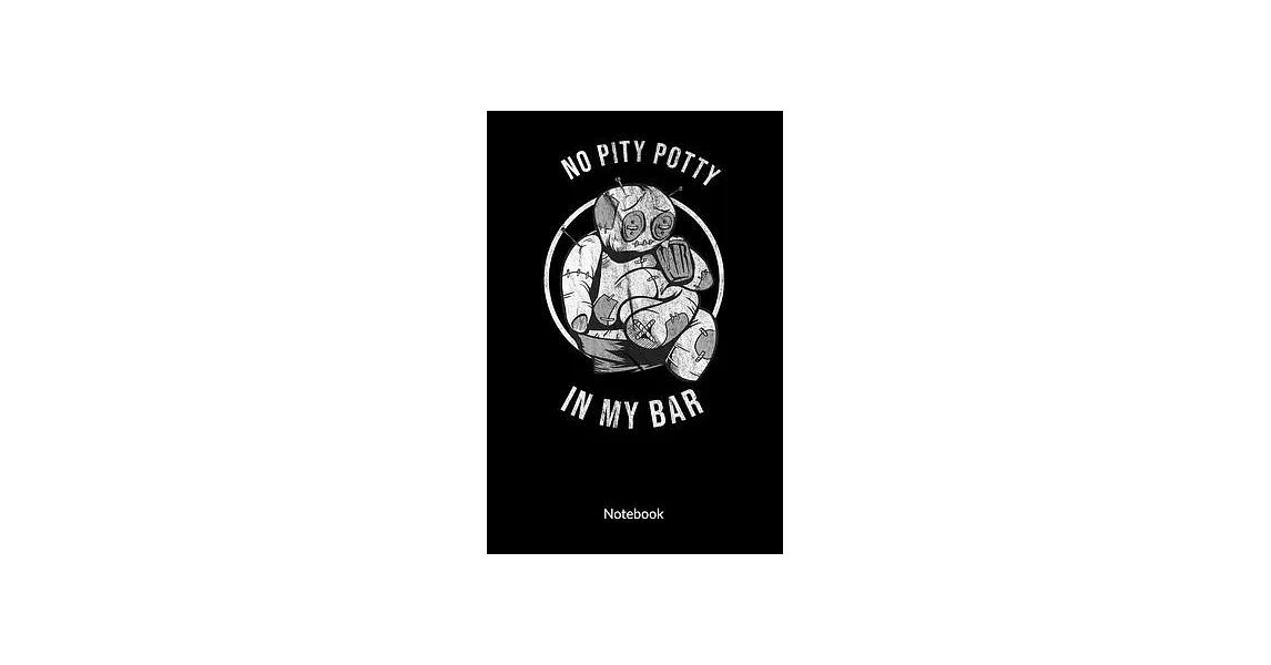 博客來-No pity potty in my bar. Notebook: Bartender Notebook and Journal ...