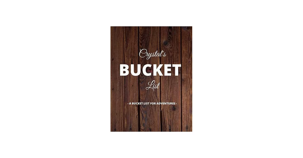 博客來-Crystal’’s Bucket List: A Creative, Personalized Bucket List Gift ...