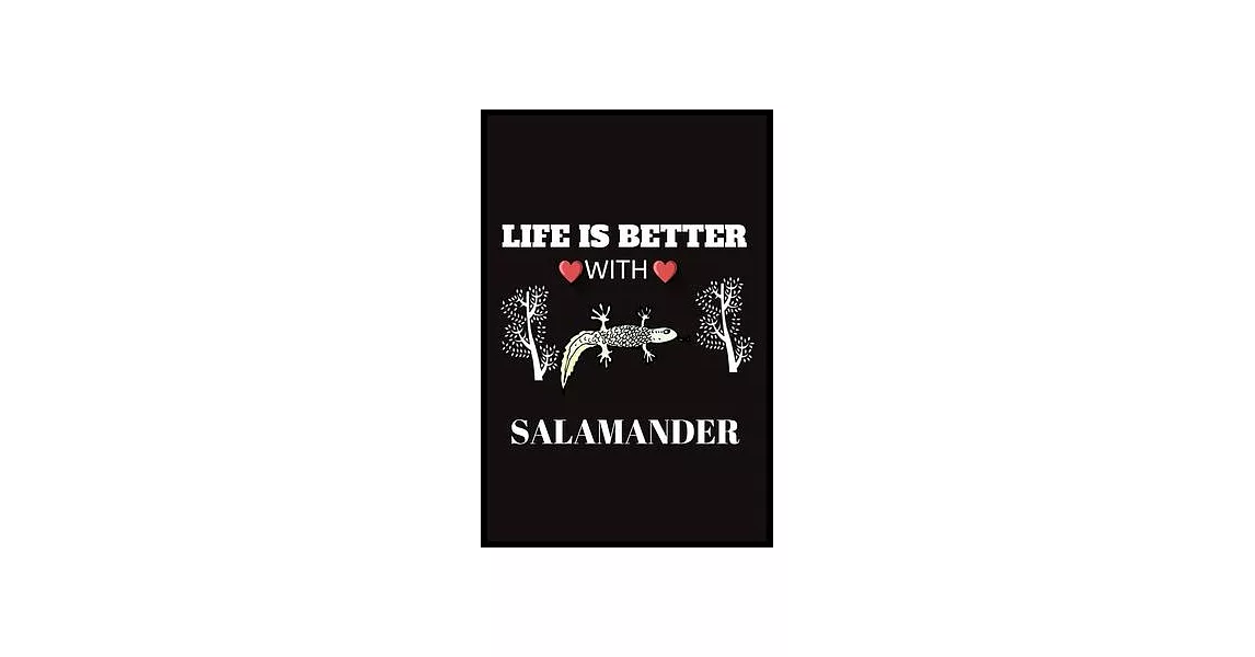 博客來-Life Is Better With Salamander: Salamander Lovers Funny Gifts Dot ...