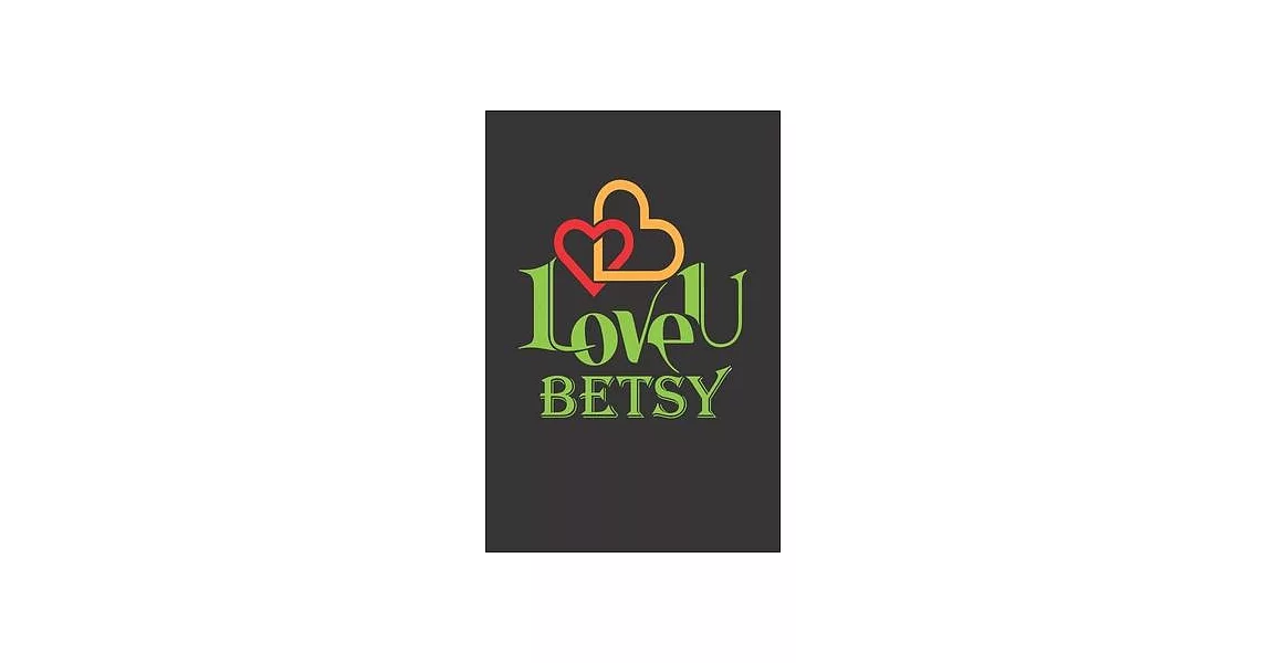 博客來-I Love You Betsy: Fill In The Blank Book To Show Love And ...