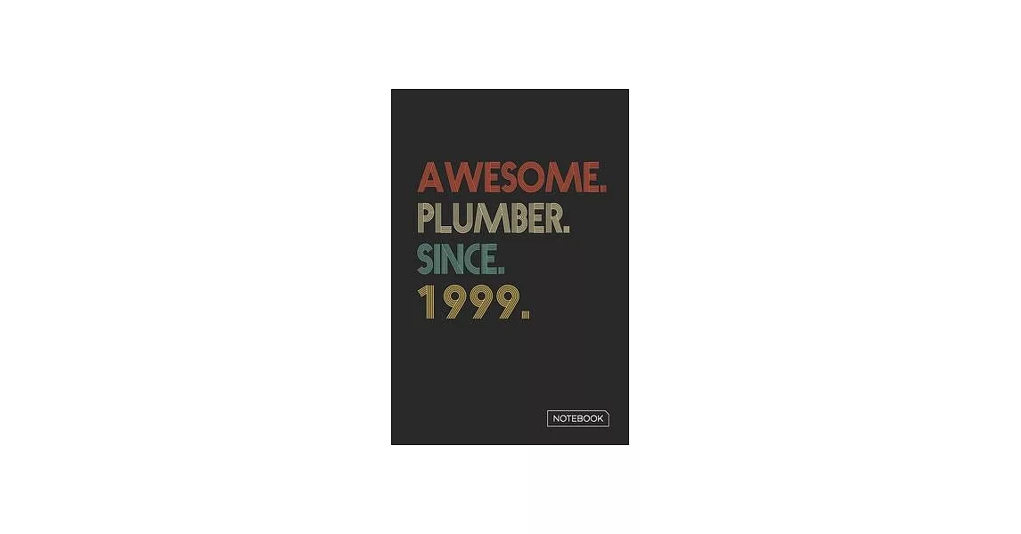 博客來-Awesome Plumber Since 1999 Notebook: Blank Lined 6 x 9 Keepsake ...