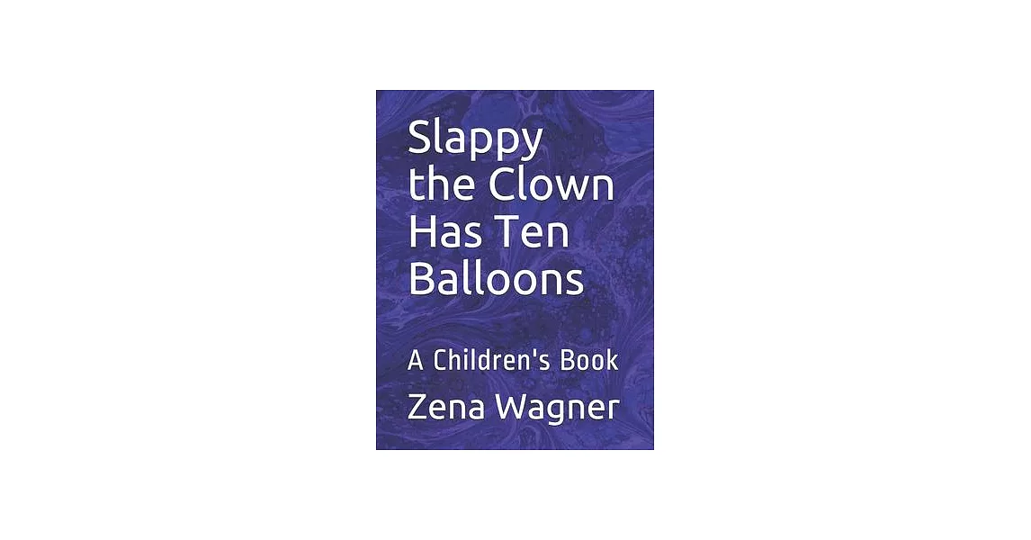 博客來-Slappy the Clown Has Ten Balloons: A Children’’s Book