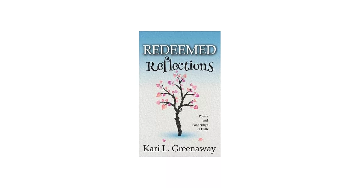 博客來-Redeemed Reflections: Poems and Ponderings of Faith