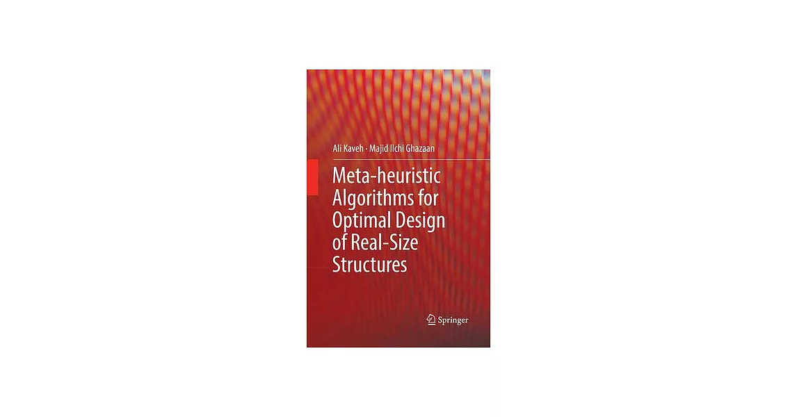 博客來-Meta-Heuristic Algorithms for Optimal Design of Real-Size Structures