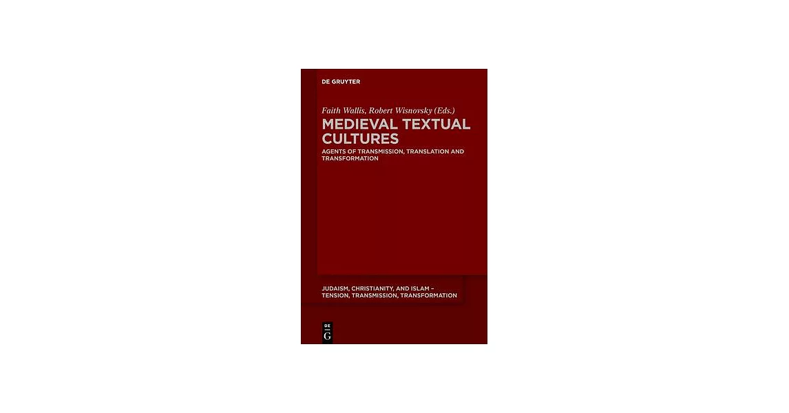 博客來-Medieval Textual Cultures: Agents of Transmission, Translation and ...