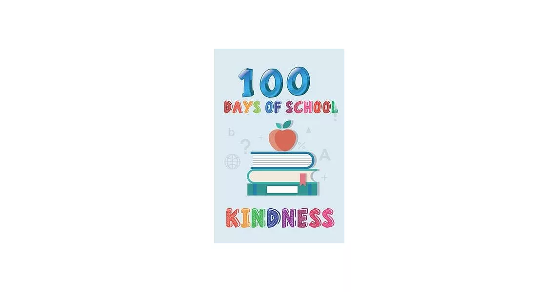 博客來-100 Days of School Kindness: 100th Day of School 100 Days Of ...