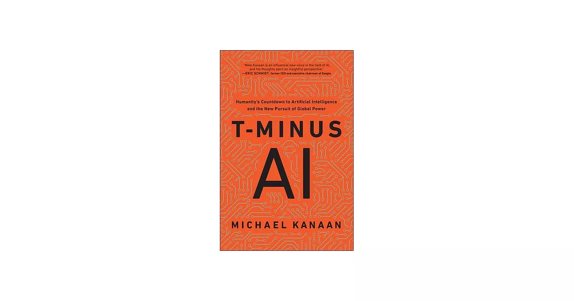 博客來-T-Minus AI: Humanity’s Countdown to Artificial Intelligence and the ...