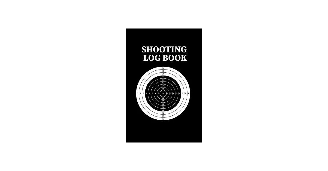博客來-Shooting Log Book: Shooting Logbook, Target, Handloading Logbook ...