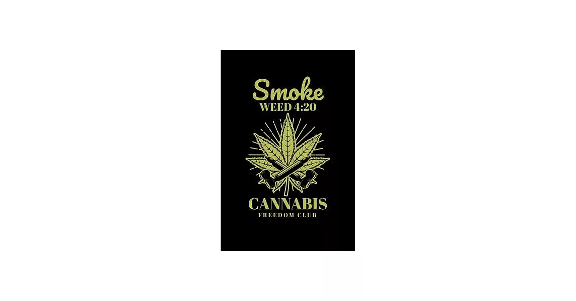 博客來-Smoke Weed 4: 20 Cannibis Freedom Club: Weekly School Planner - 6 ...