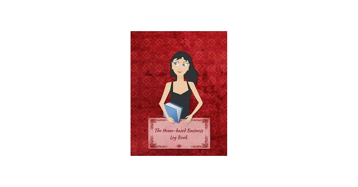 博客來-The Home-based Business Log Book: Girl Red Cover - Home-based ...