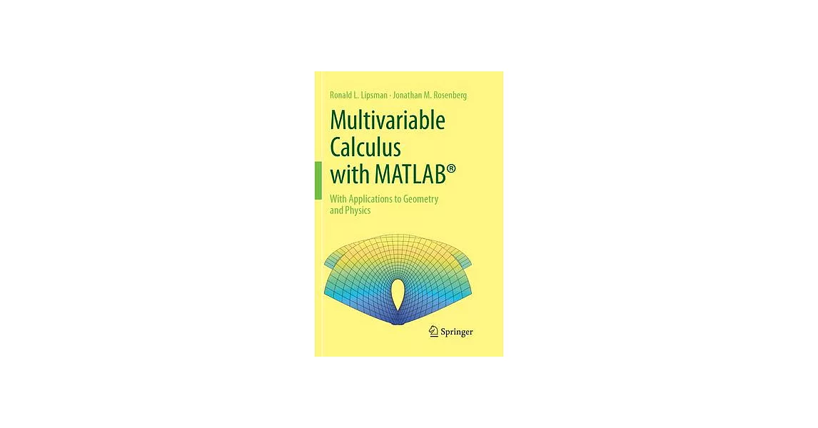 博客來-Multivariable Calculus with Matlab(r): With Applications to Geometry and Physics
