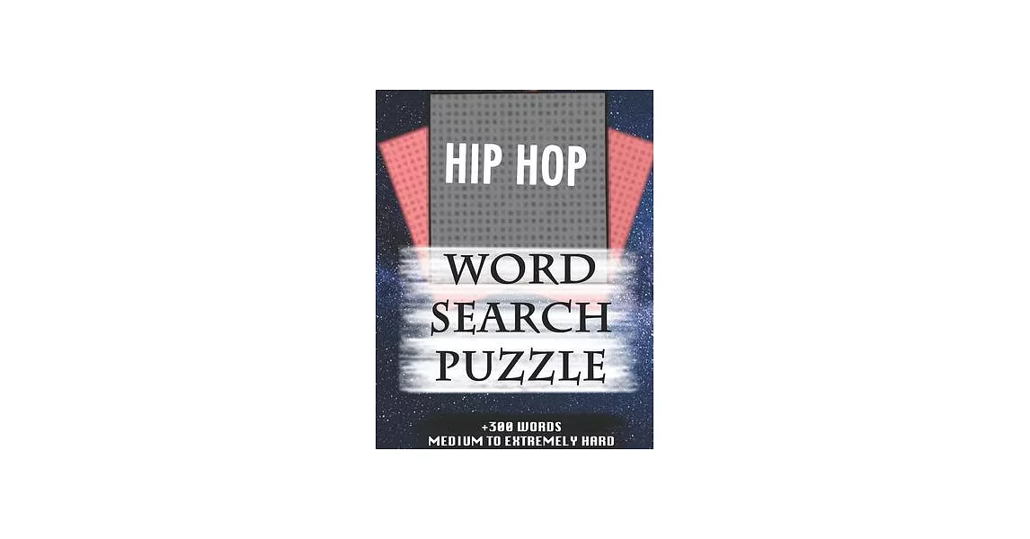 博客來-HIP HOP WORD SEARCH PUZZLE +300 WORDS Medium To Extremely Hard: AND ...