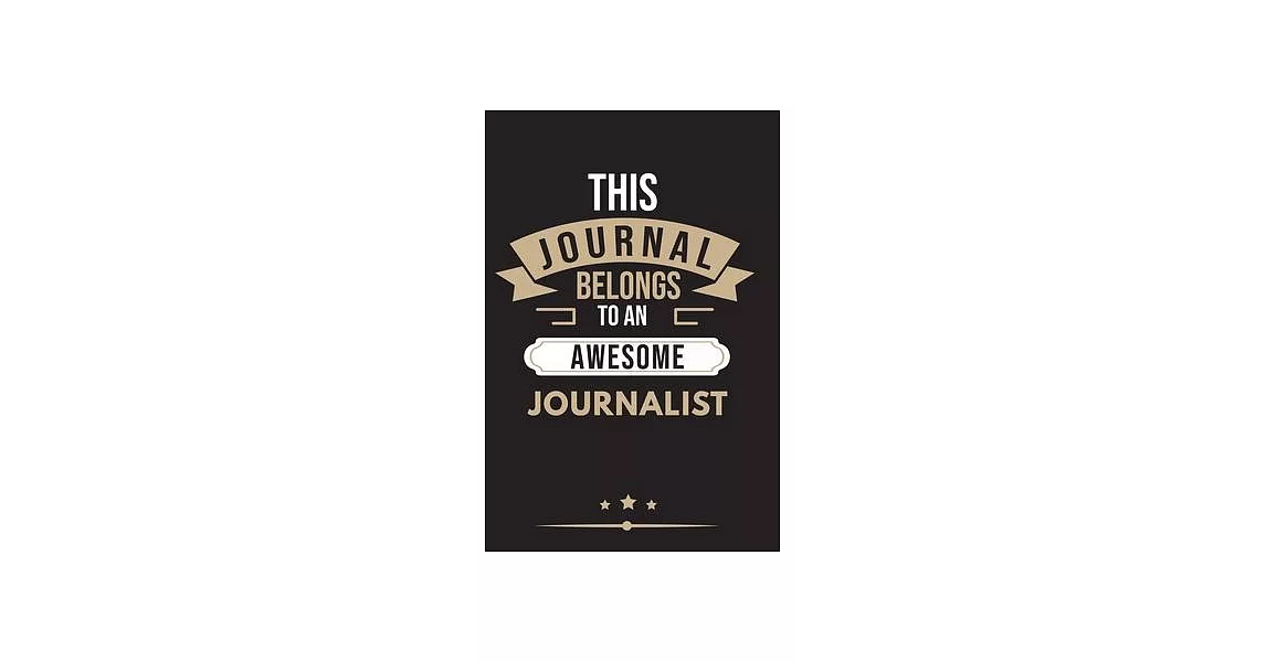 博客來-THIS JOURNAL BELONGS TO AN AWESOME Journalist Notebook / Journal ...