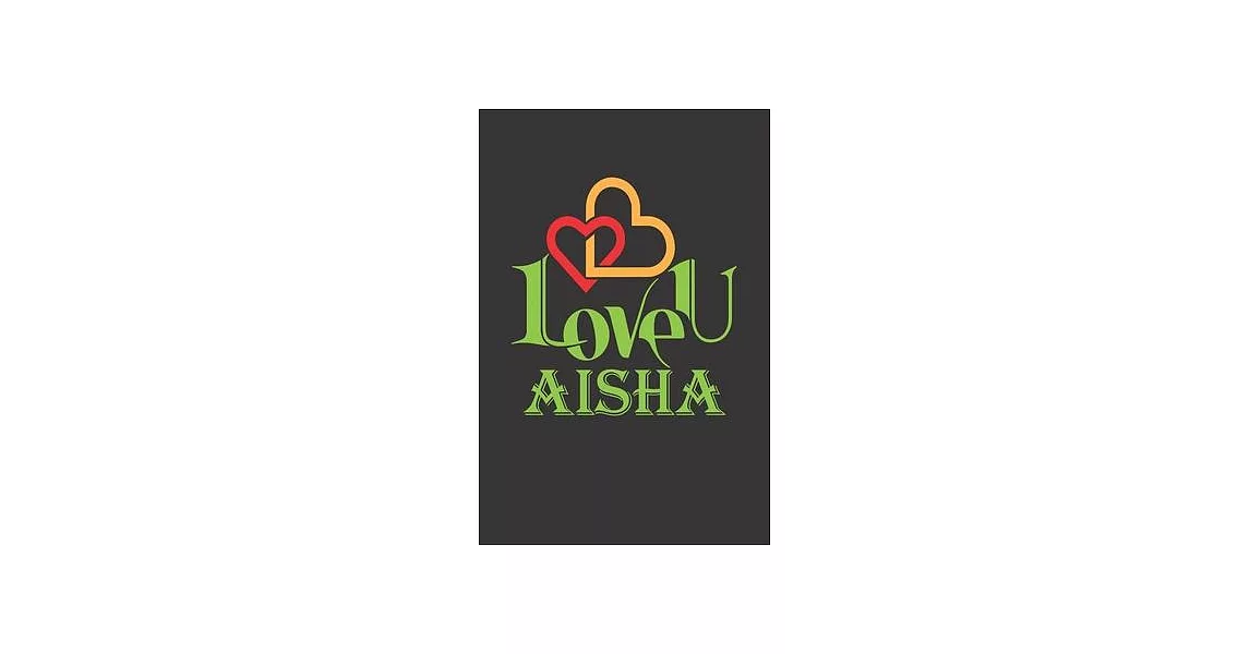 博客來-I Love You Aisha: Fill In The Blank Book To Show Love And Appreciation To Aisha For Aisha’’s ...
