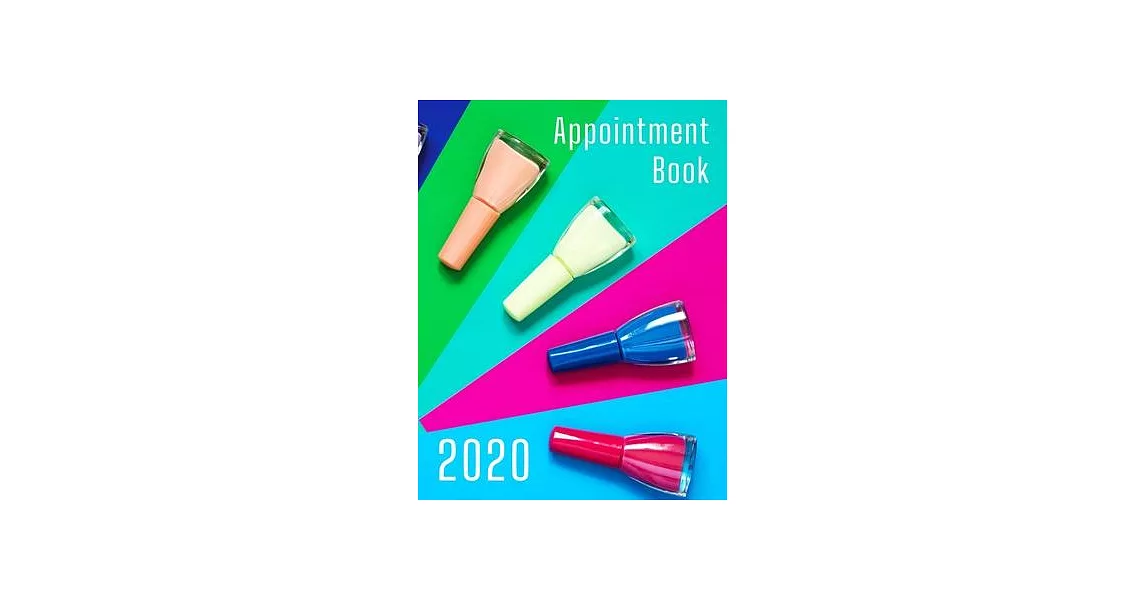 博客來-Appointment Book 2020: Nail Salon Daily Hourly Appointment Book ...