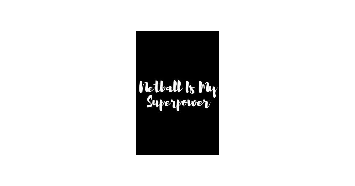 博客來-NetBall Is My Superpower Notebook: Lined Notebook / Journal Gift ...