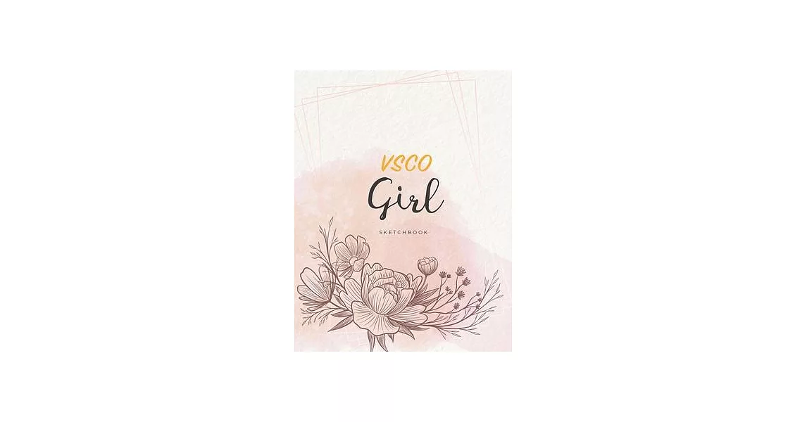 博客來-VSCO GIRL SketchBook: Cute Notebook for Drawing, Writing, Painting ...