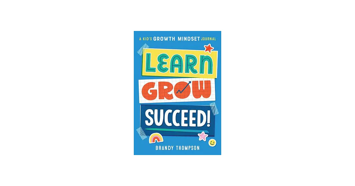 博客來-Learn, Grow, Succeed!: A Kids Growth Mindset Journal