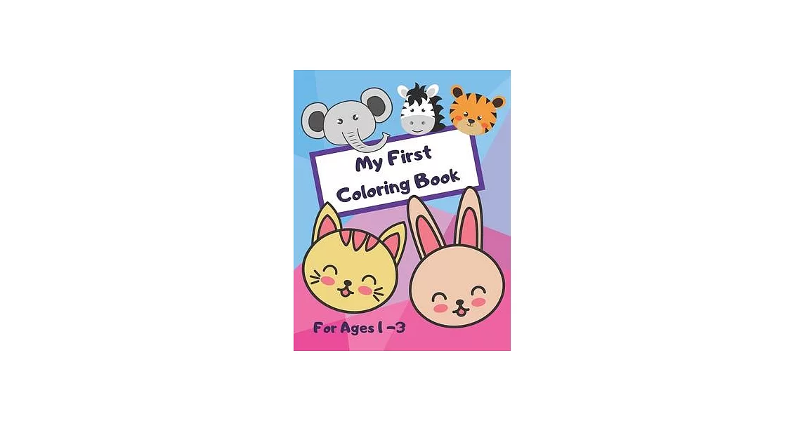 博客來-My First Coloring Book - For Ages 1 - 3: Coloring Fun For Toddlers ...