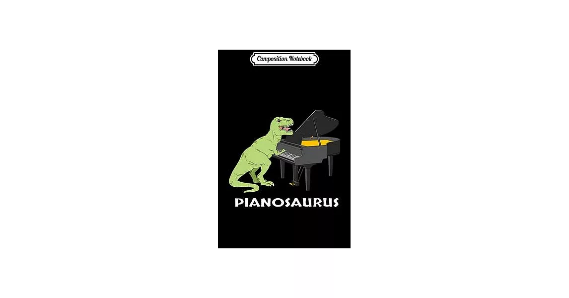 博客來-Composition Notebook: Dinosaur Piano Player Gif Keyboard Music ...