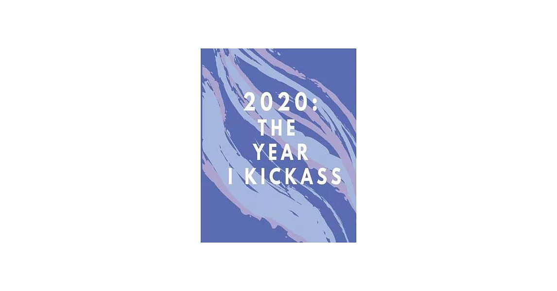 博客來-2020: The Year I Kick Ass: Fun Weekly And Monthly Planner Diary For ...