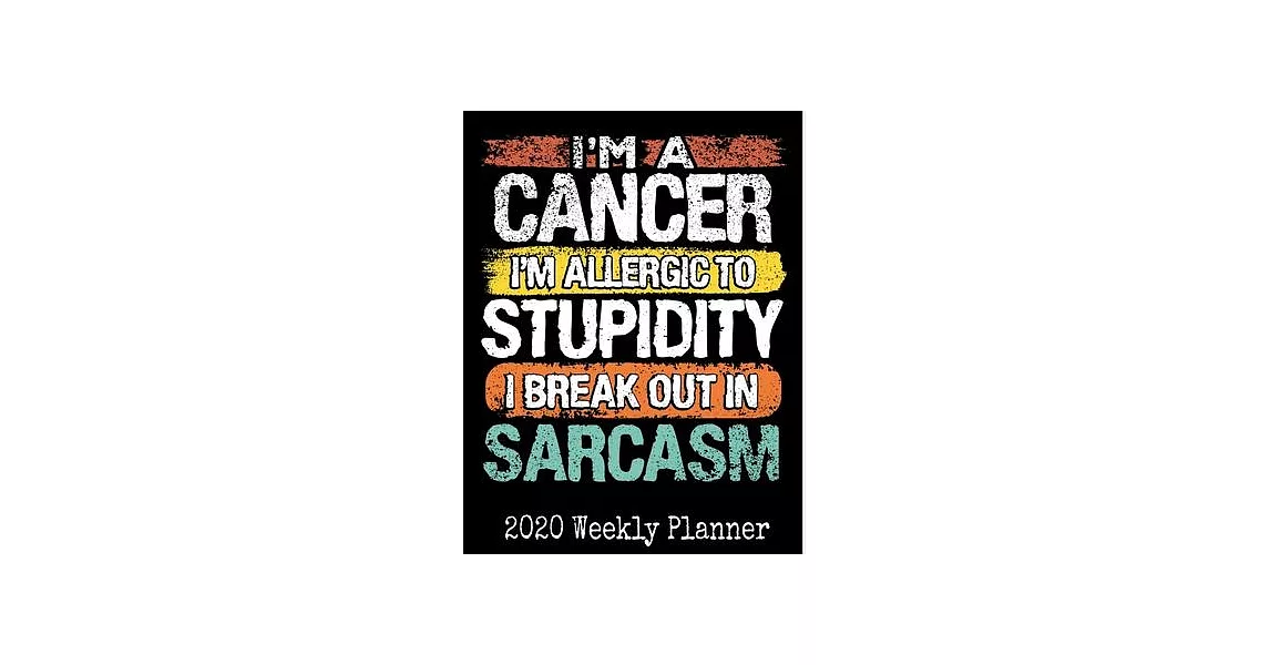 博客來-I’’m a Cancer, I’’m Allergic To Stupidity, I Break Out in Sarcasm ...