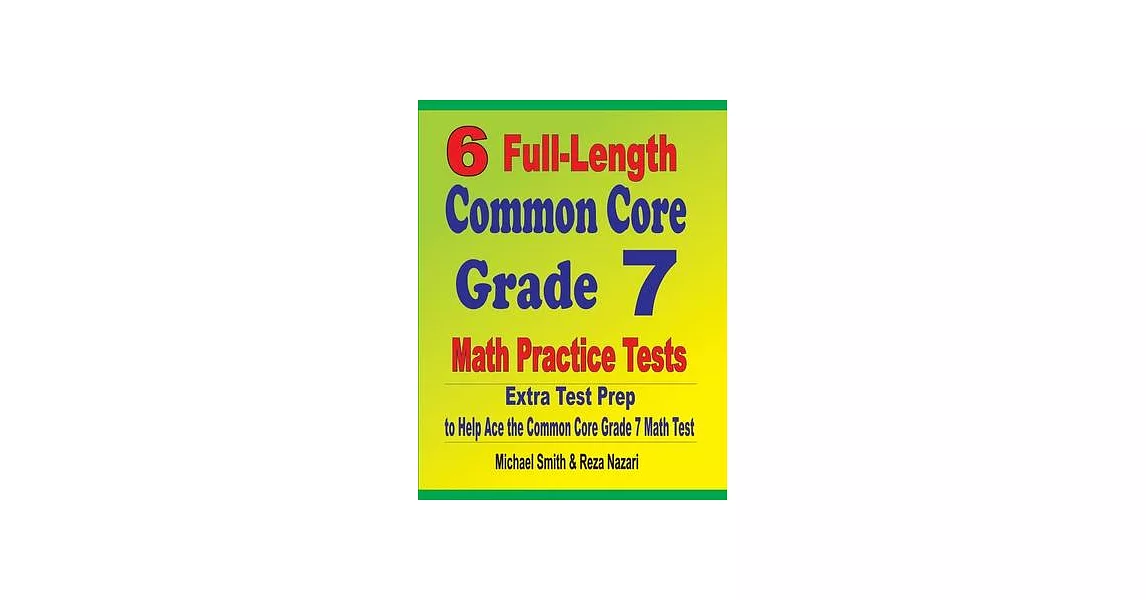 博客來-6 Full-Length Common Core Grade 7 Math Practice Tests: Extra Test ...