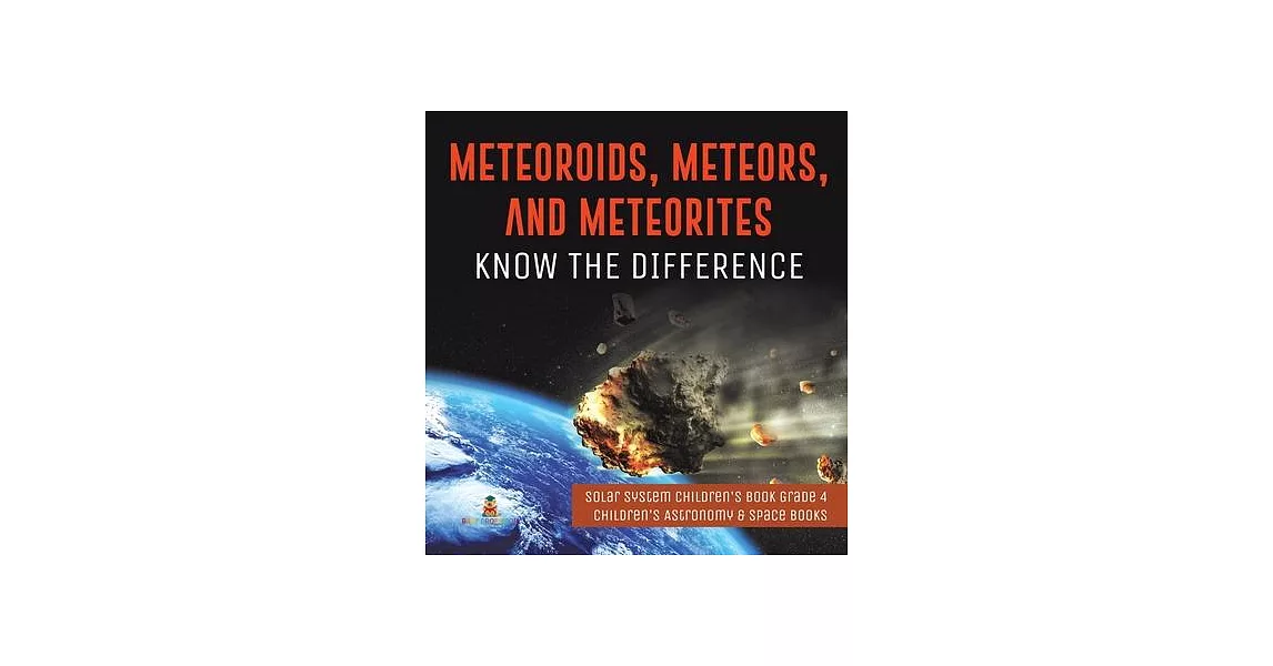 博客來-Meteoroids, Meteors, and Meteorites: Know the Difference - Solar ...