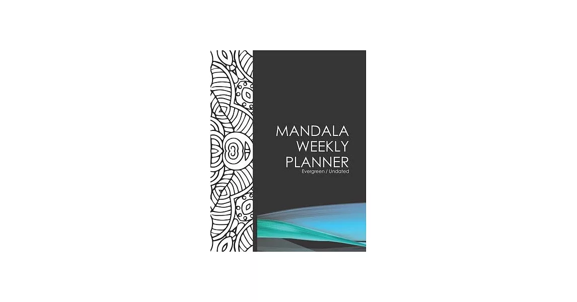 博客來-Mandala Weekly Planner: An Undated Evergreen Mandala Calendar with ...