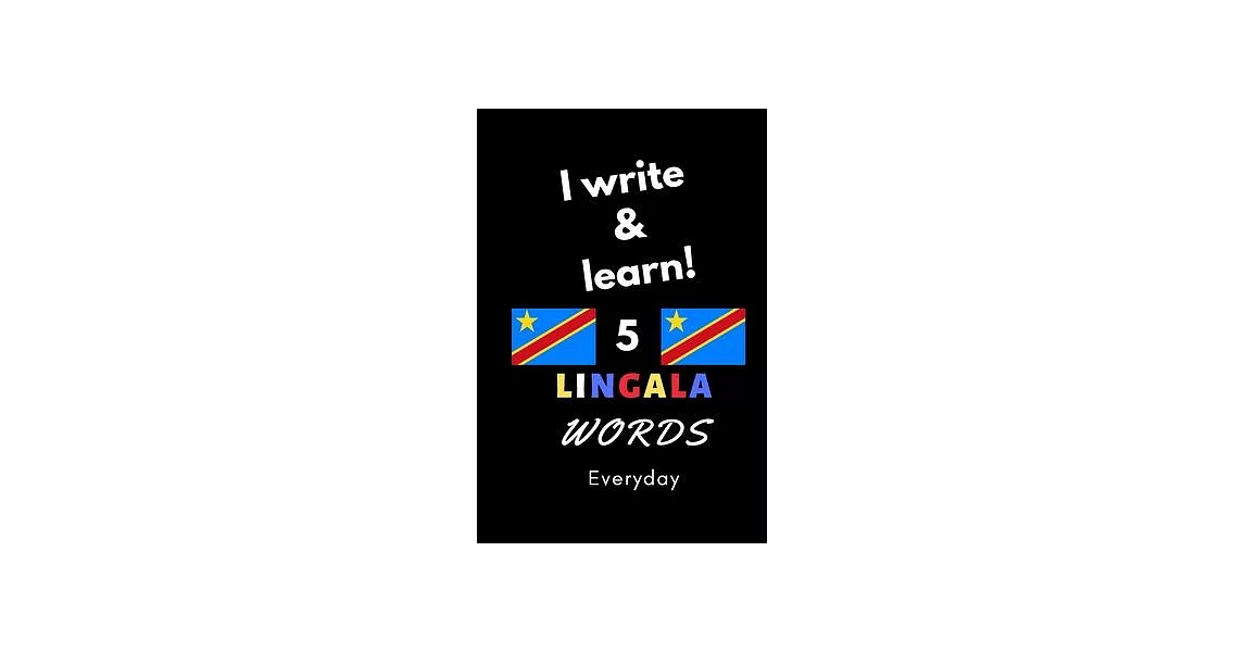 博客來-Notebook: I write and learn! 5 Lingala words everyday, 6＂ x 9＂. 130 ...