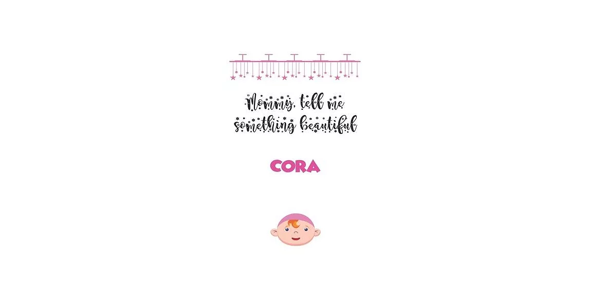 博客來-Letters to My daughter ( Cora ) Writing Journal: ’’Mommy, tell me ...
