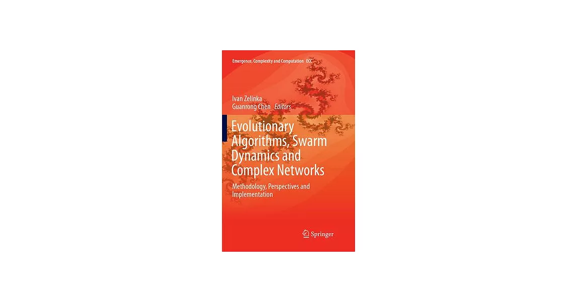 博客來-Evolutionary Algorithms, Swarm Dynamics and Complex Networks: Methodology, Perspectives and ...