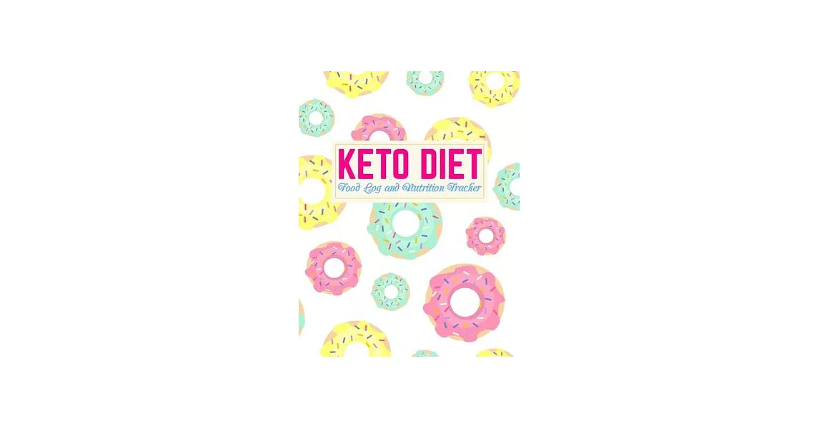 博客來-Keto Diet Food Log and Nutrition Tracker: Pretty Low Carb Fitness ...