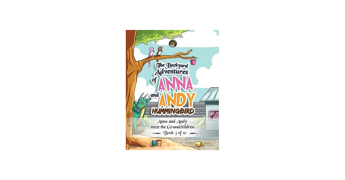 博客來-The Backyard Adventures of Anna and Andy Hummingbird: Anna and Andy ...