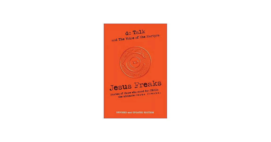 博客來-Jesus Freaks: Stories of Those Who Stood for Jesus, the Ultimate ...