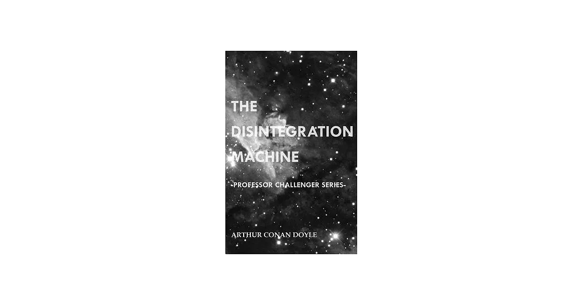 博客來-The Disintegration Machine (Professor Challenger Series)