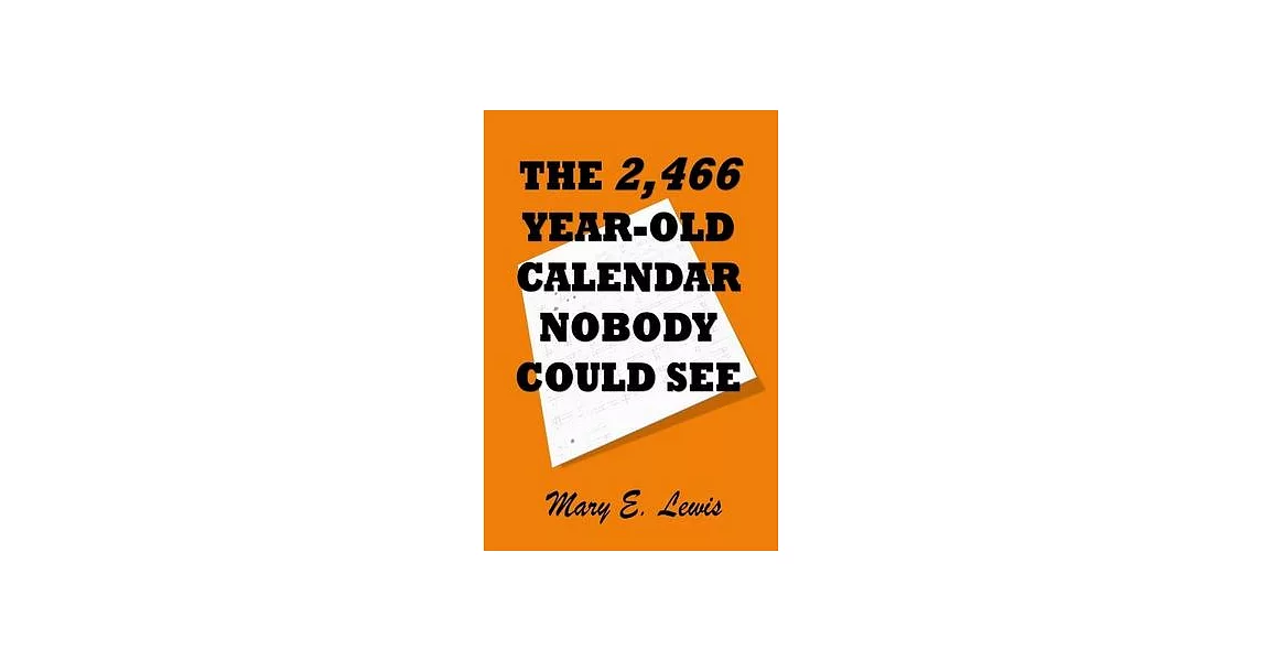 博客來-The 2,466 Year-Old Calendar Nobody Could See: Prophecy Handbook 3
