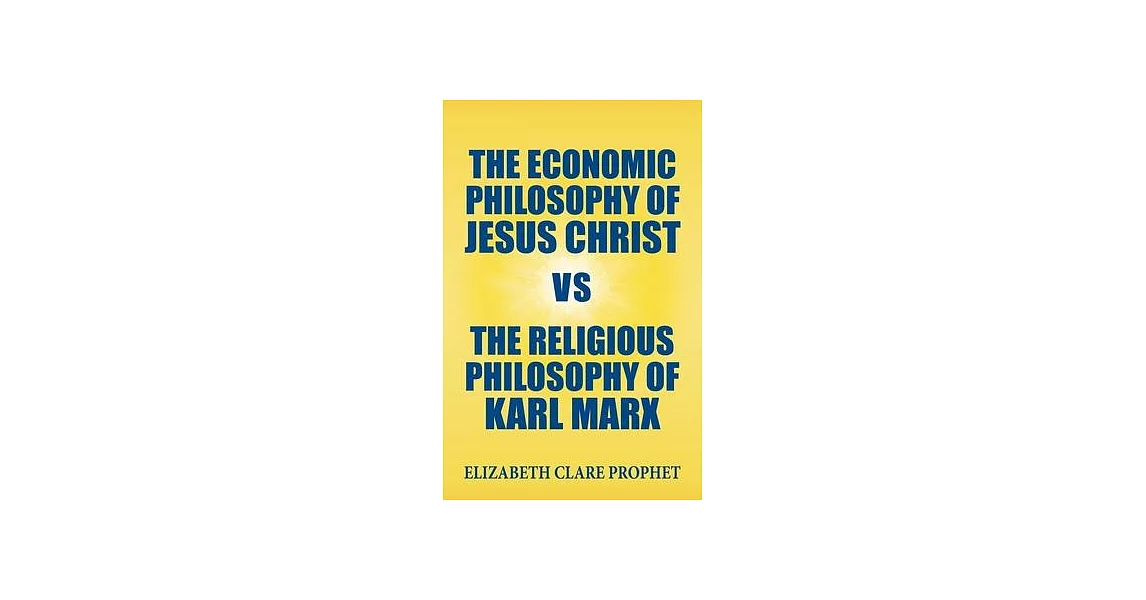 博客來-The Economic Philosophy of Jesus Christ vs The Religious Philosophy ...