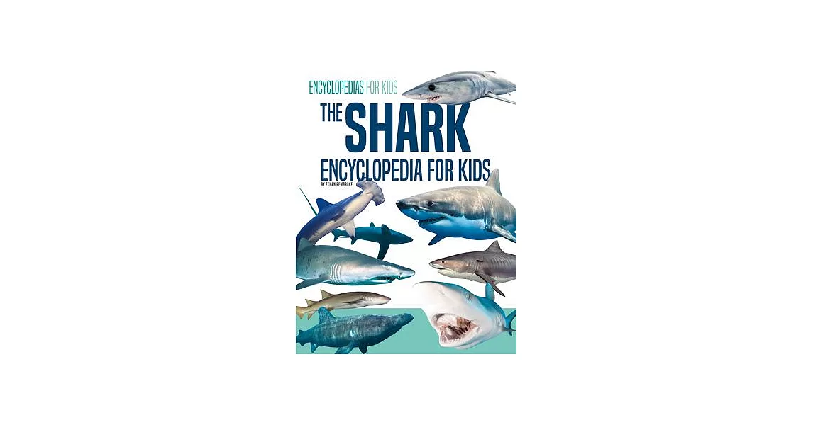 博客來-The Shark Encyclopedia for Kids