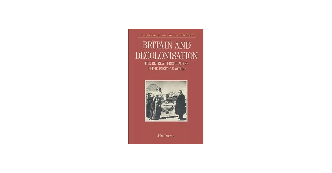 博客來-Britain and Decolonisation: The Retreat from Empire in the Post-War ...