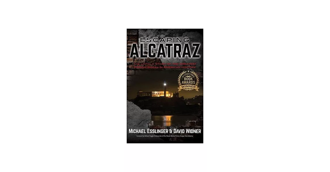 博客來-Escaping Alcatraz: The Untold Story of the Greatest Prison Break in ...