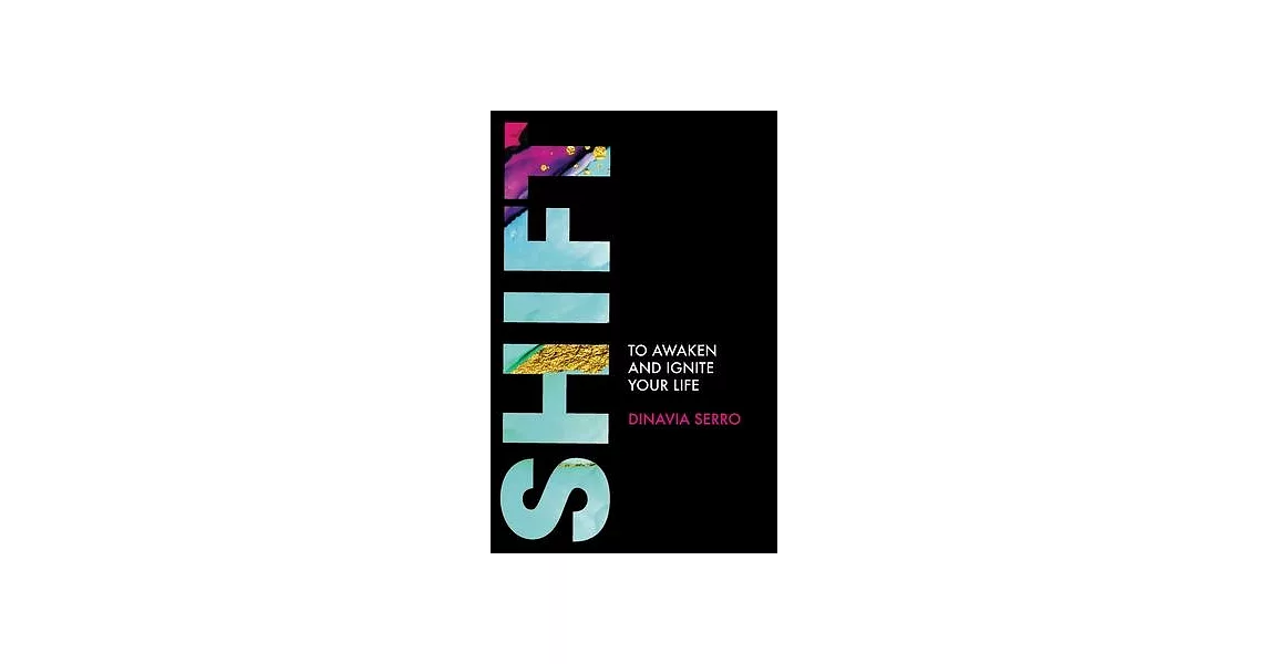 博客來-SHIFT to Awaken and Ignite Your Life!