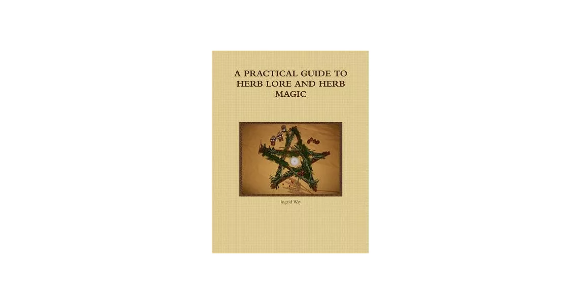 博客來-A Practical Guide to Herb Lore and Herb Magic