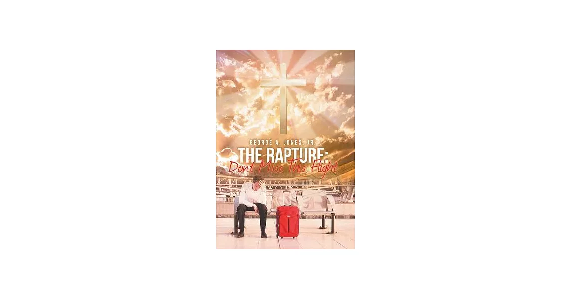 博客來-The Rapture: Don’’t Miss This Flight