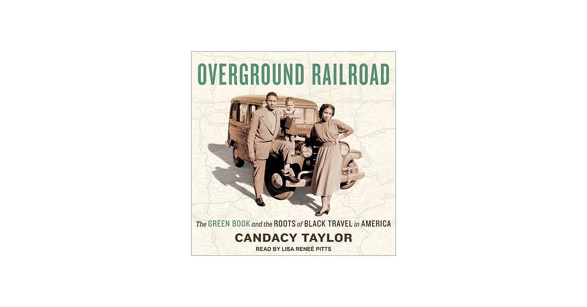 博客來-Overground Railroad: The Green Book & Roots of Black Travel in America