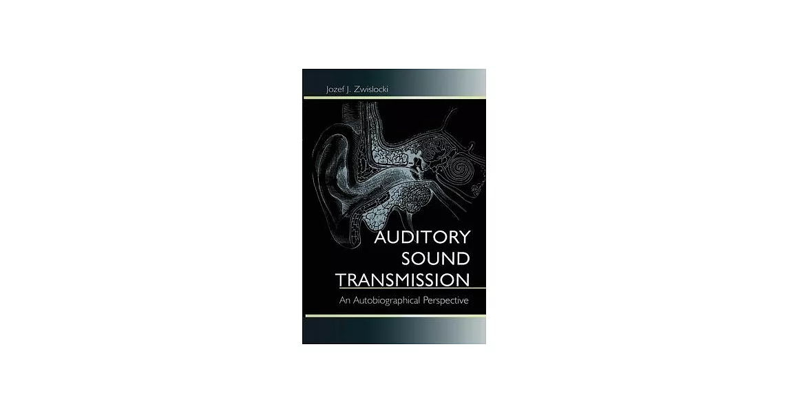 博客來-Auditory Sound Transmission: An Autobiographical Perspective