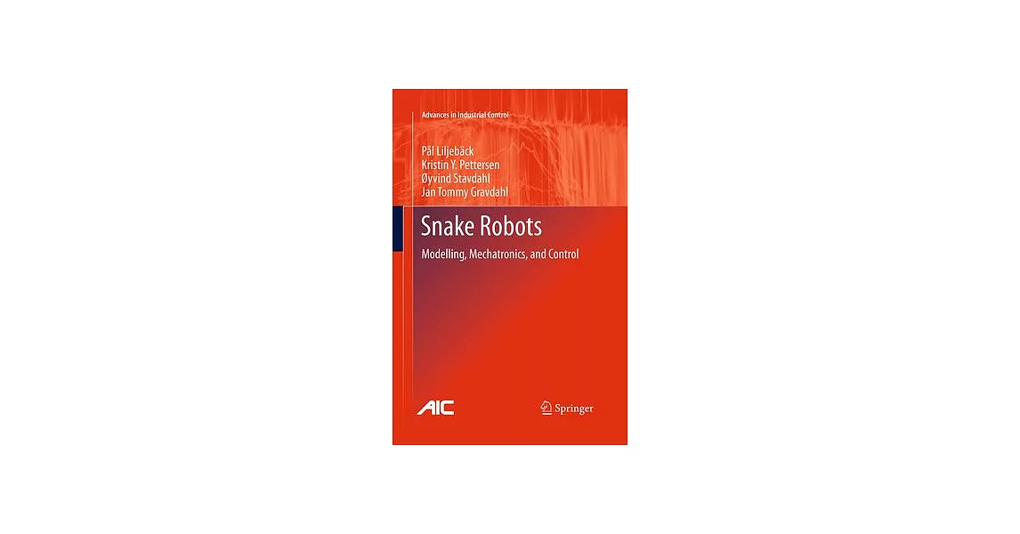 博客來-Snake Robots: Modelling, Mechatronics, and Control