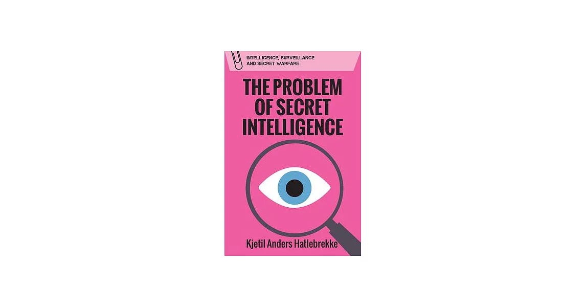 博客來-The Problem of Secret Intelligence