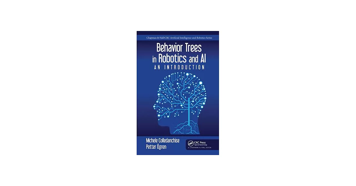 博客來-Behavior Trees in Robotics and AI: An Introduction