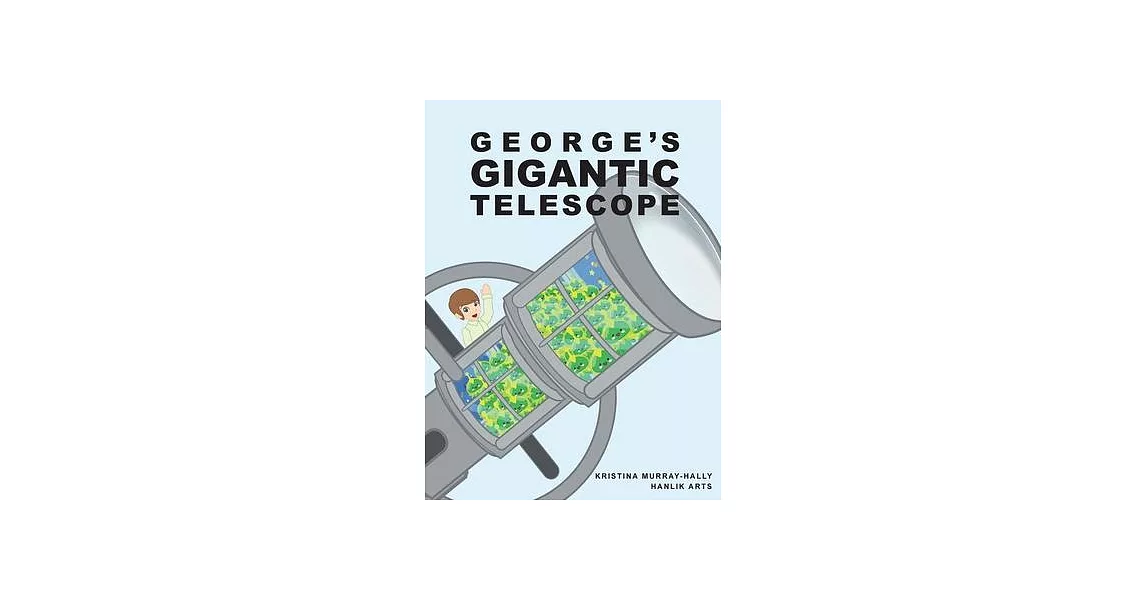 博客來-George’’s Gigantic Telescope